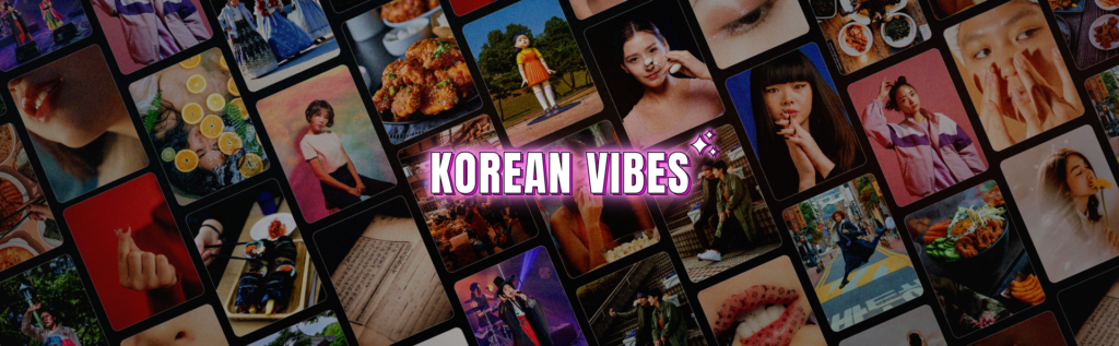 The Korean Vibes: We are here for your daily K-dose!